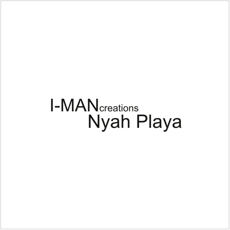 Nyah Playa – I-MAN creations